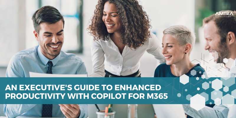 An Executive's Guide to Enhanced Productivity with Copilot for M365
